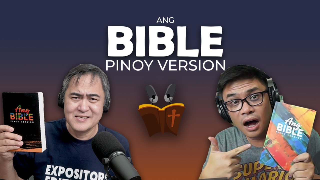 Ok ba Ang Bible Pinoy Version? - YouTube