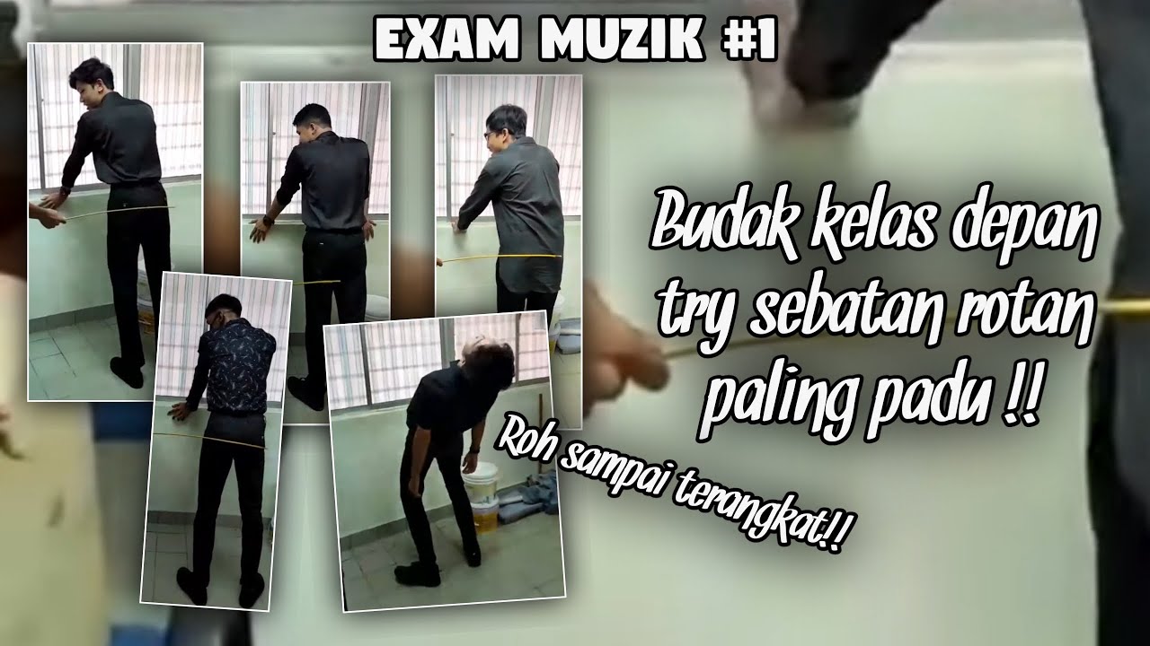 (2022) Try kena rotan auto insaf - Exam Muzik Part 1 - YouTube