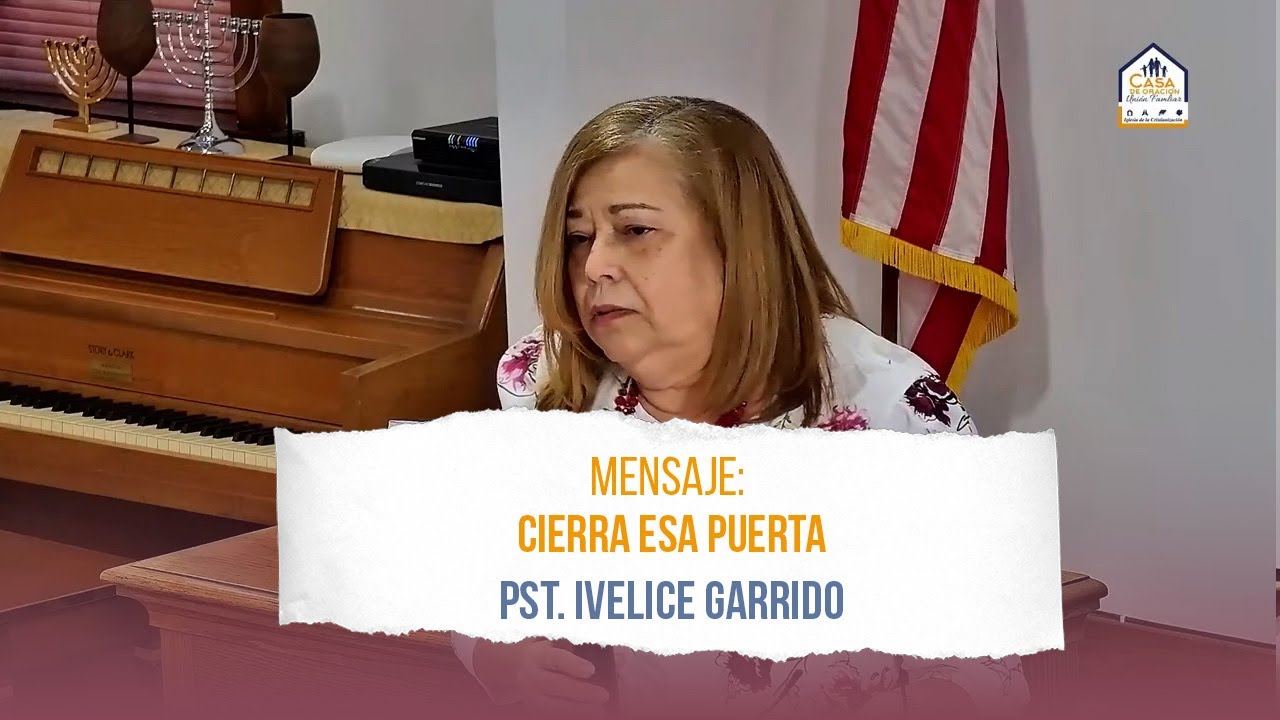 Cierra Esa Puerta | Pastora Ivelice Garrido - YouTube