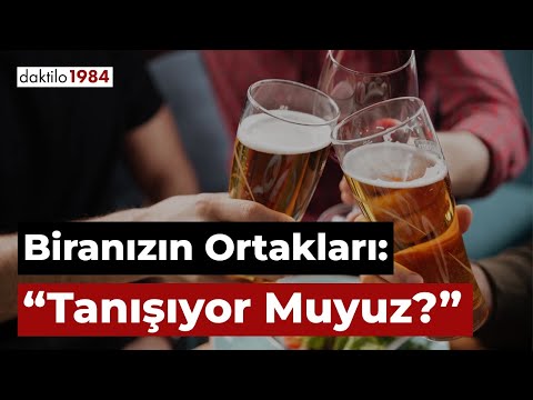 Biranızın Ortakları: \