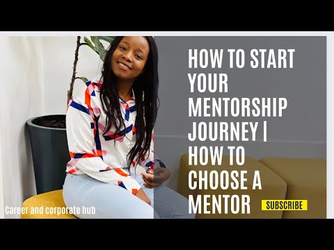 How to start your mentorship journey | how to choose a mentor - YouTube