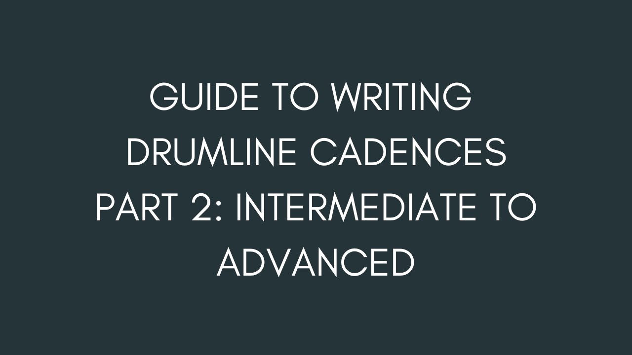 Guide to Writing Drumline Cadences Part 2: Intermediate - YouTube