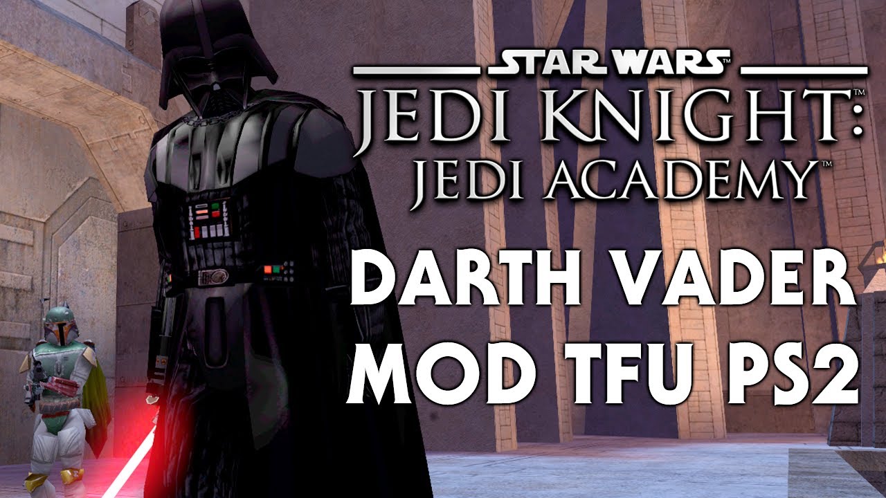 Star Wars: Jedi Academy | Darth Vader The Force Unleashed Mod - YouTube