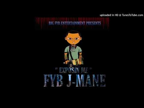 Fyb J Mane “Exposin Me” Offical Audio