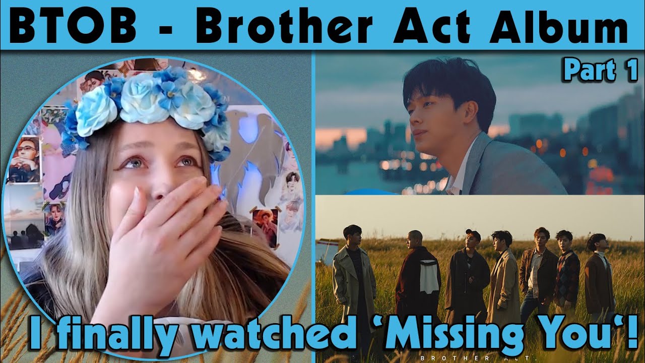I've waited 2 years to watch this || BTOB - 'Brother Act' Album Reaction PART 1 || Happy 11th 💙💙 ...