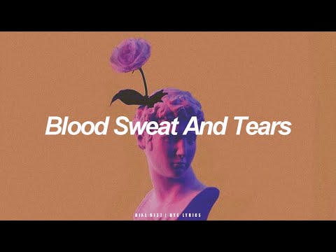 Blood Sweat And Tears | BTS (방탄소년단) English Lyrics