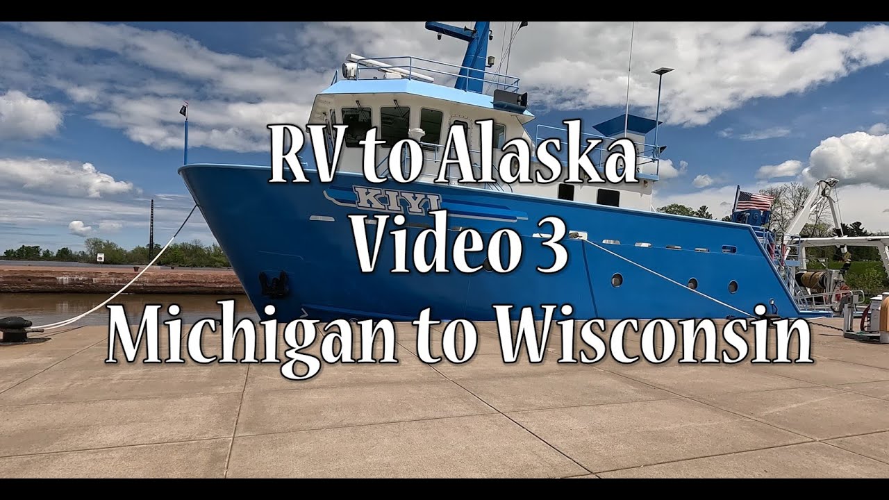 RV to Alaska, Ashland Wisconsin - YouTube
