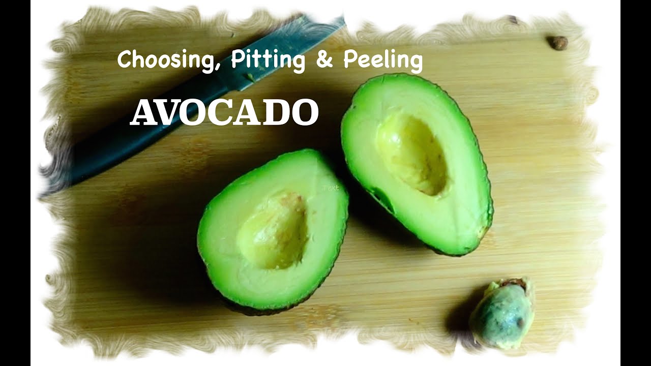 How to choose, peel and seed an AVOCADO - YouTube