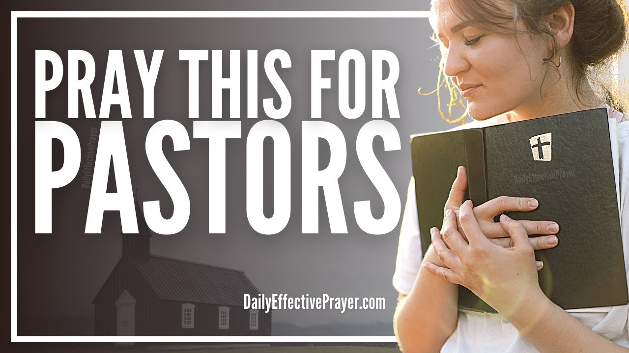 Prayer For Pastors | How To Pray For Your Pastors Daily | Breakthrough ...