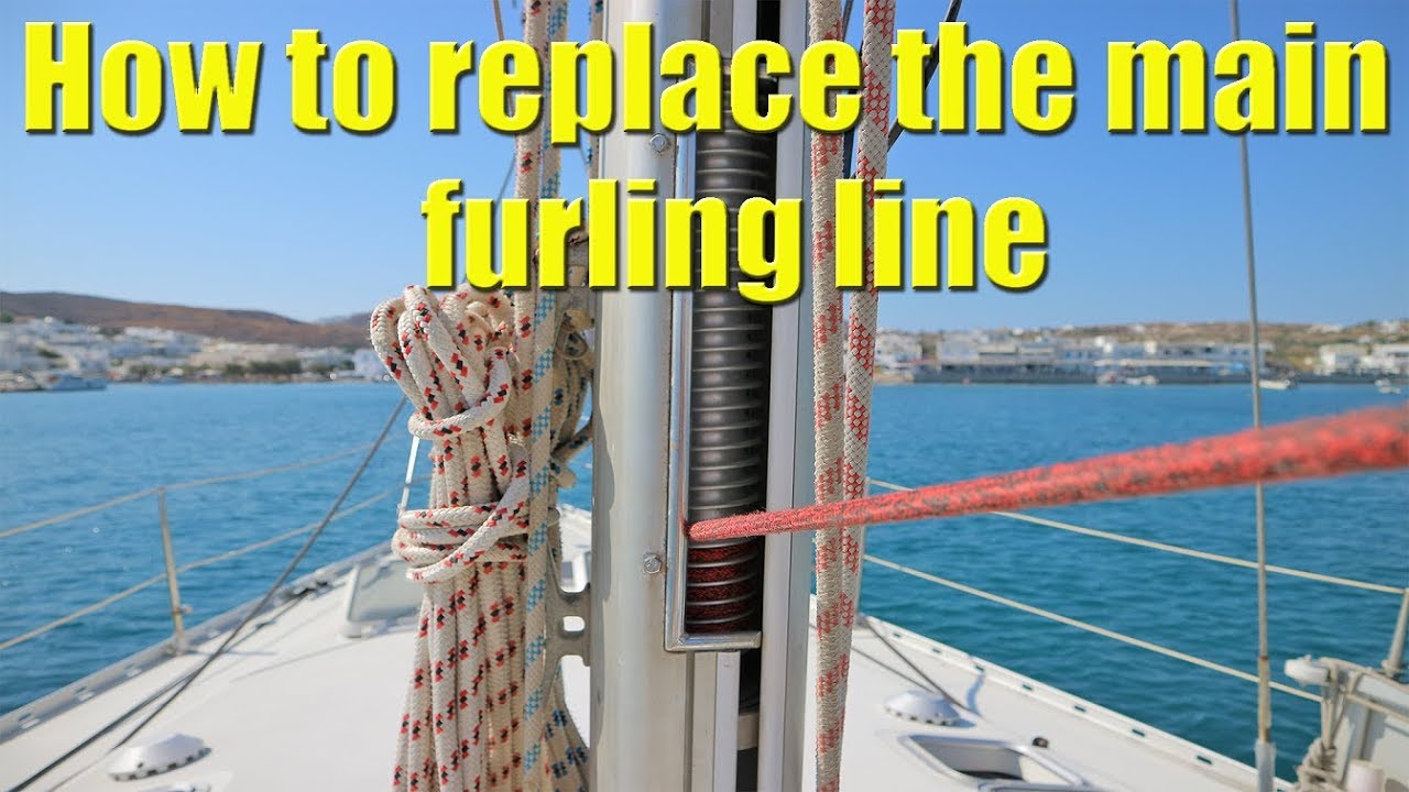 How to replace the main sail furling line - Sailing A B Sea (Ep.087 ...
