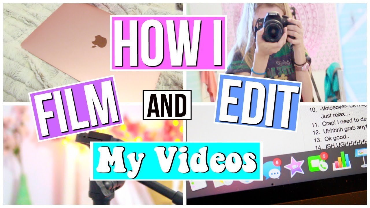 How I Film And Edit My Videos 2017! - YouTube