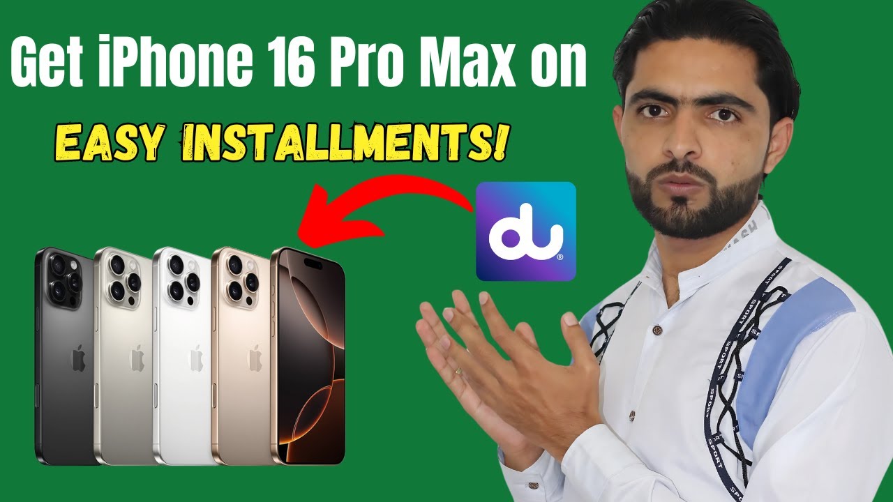 How to Get iPhone 16 Pro Max on Installment from DU | Step-by-Step ...
