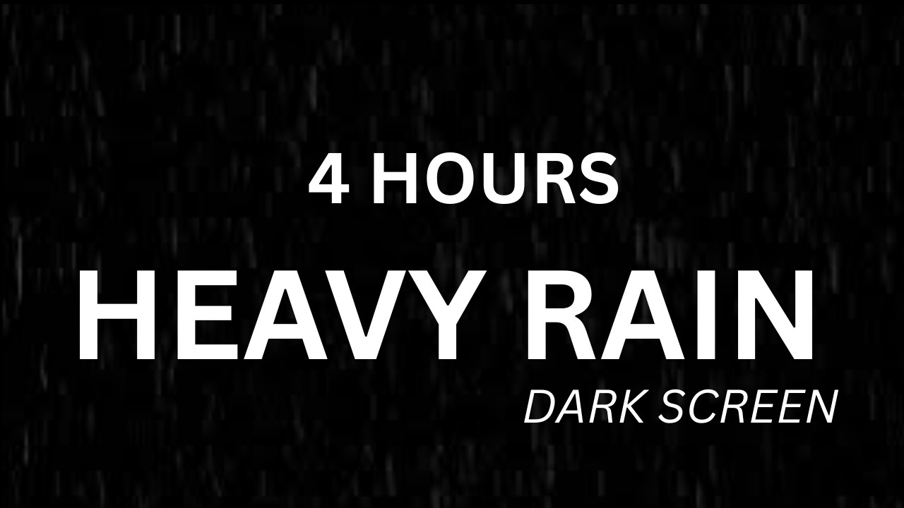 4 Hours of Heavy Rain Sounds 🌧️ Deep Sleep Instantly | Relaxing Rain ...