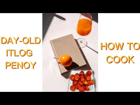 HOW TO COOK DAY-OLD /ITLOG PENOY / OMG! GANITO PALA MAGLUTO NITO! - YouTube