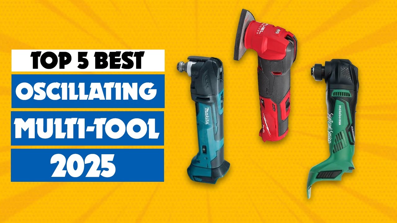 Top 5 Best Oscillating Multi-Tools 2025 | Which Oscillating Multi-Tool ...