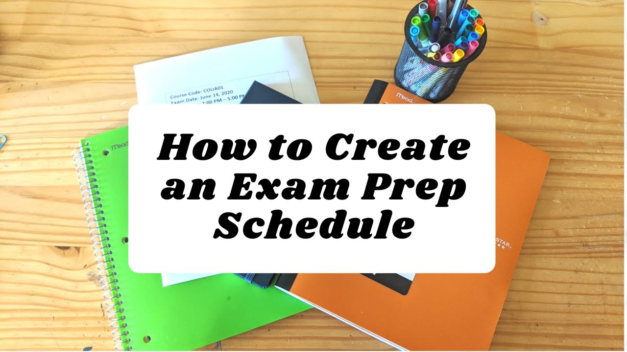 how-to-make-an-exam-prep-schedule-youtube