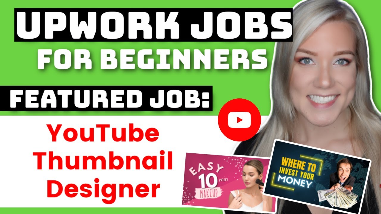 Upwork Jobs for Beginners: Featured Job - YouTube Thumbnail Designer ...
