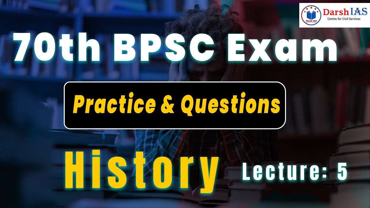 70th BPSC "HISTORY" | Important Topics | Previous Years Questions ...