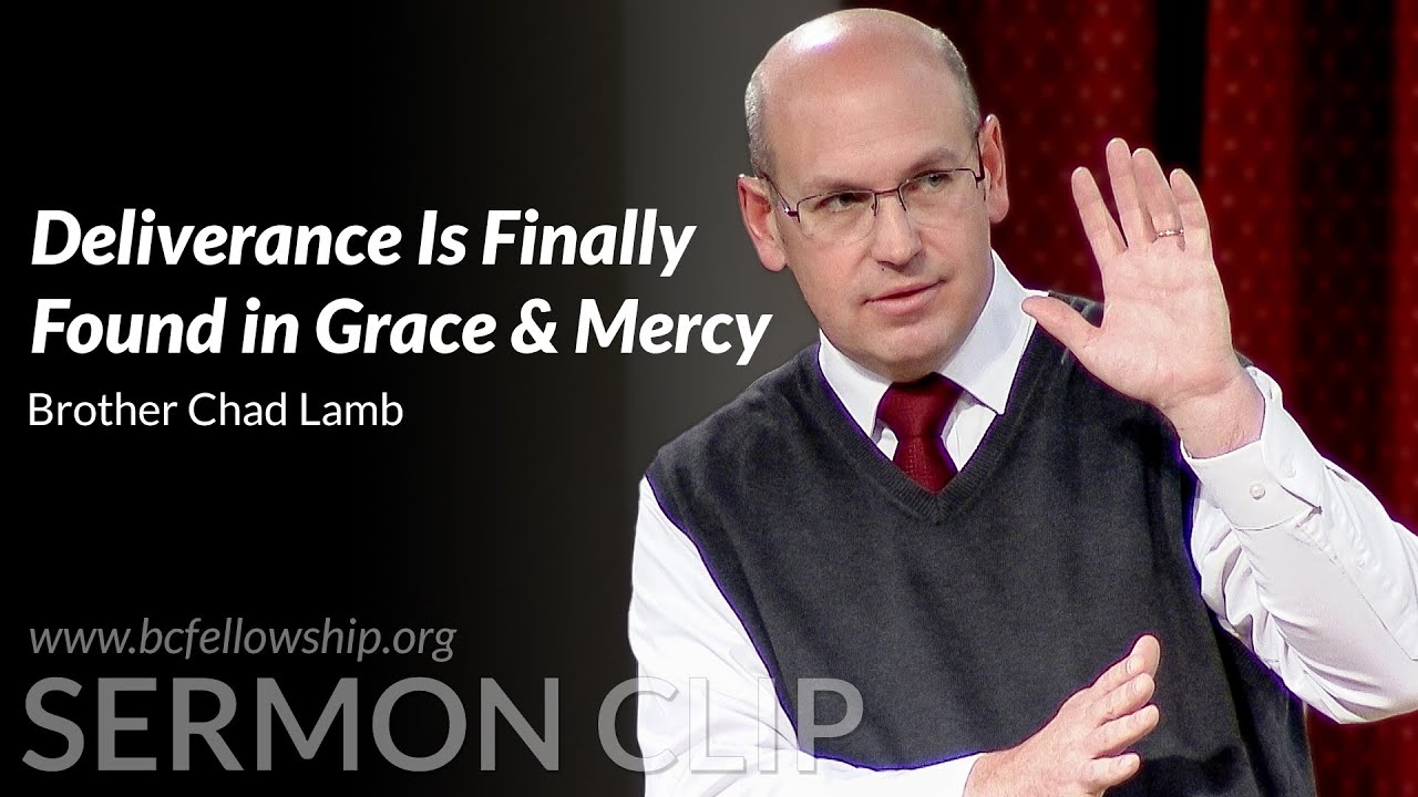 Sermon Clip: 240114 - Chad Lamb: Deliverance Is Finally Found in Grace ...