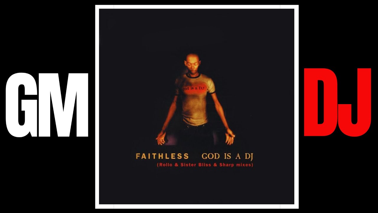 Faithless ‎– God Is A DJ (Album Version) - YouTube