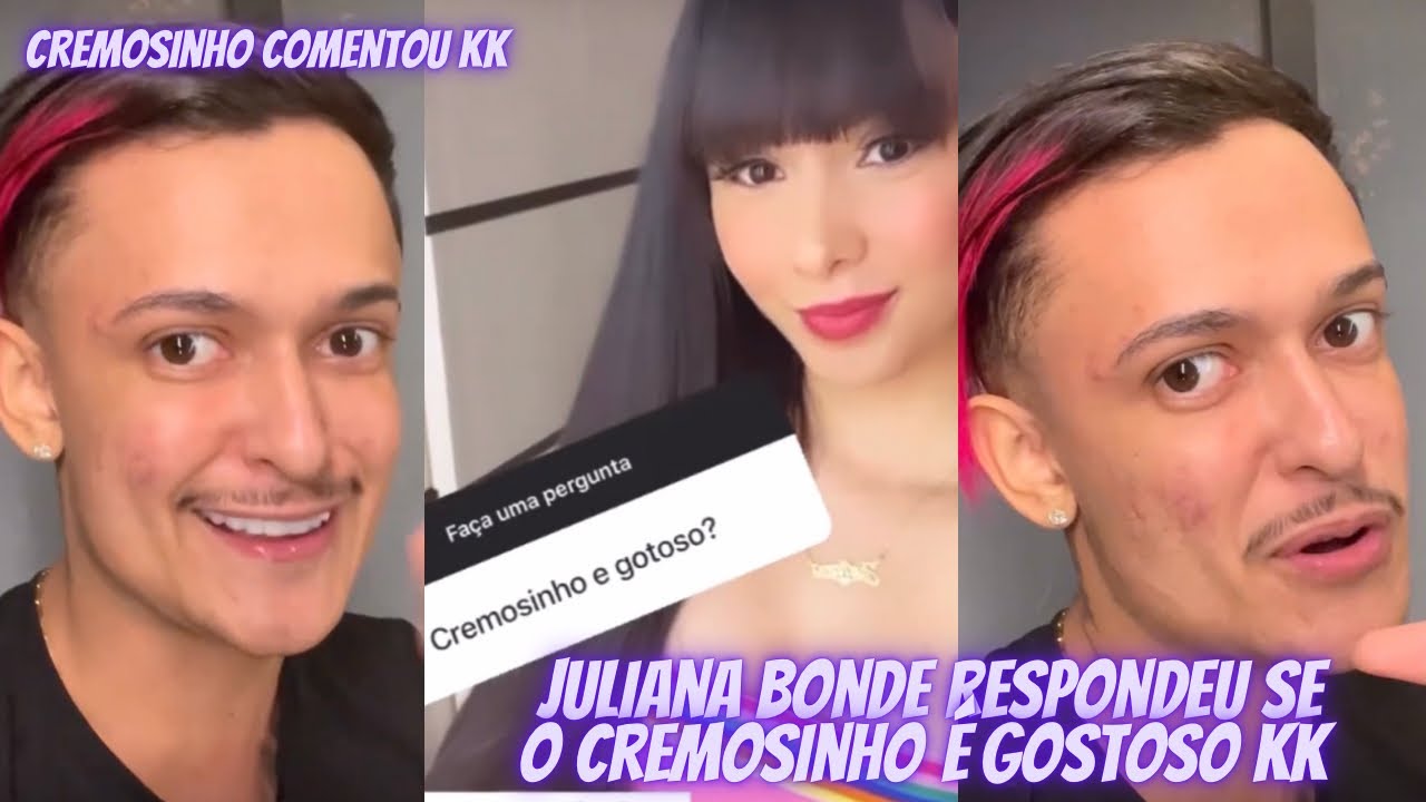 JULIANA BONDE RESPONDEU SE O CREMOSINHO É GOSTOSO KKK - YouTube