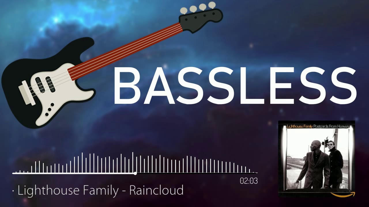Bassless | Lighthouse Family - Raincloud - YouTube