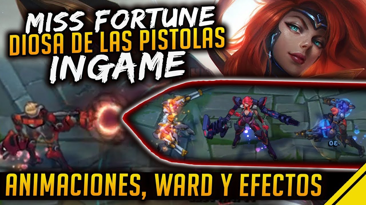 NUEVA SKIN DEFINITIVA INGAME - MISS FORTUNE DIOSA DE LAS PISTOLAS ...