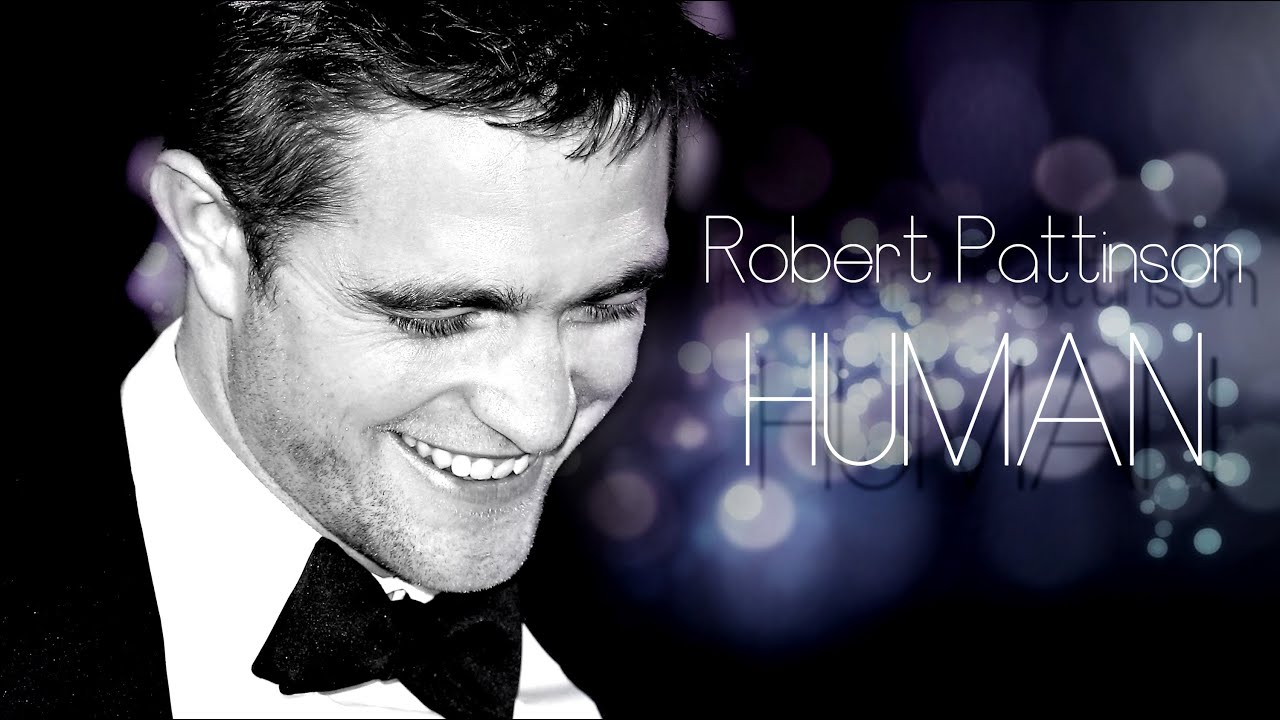 Robert Pattinson - Human - YouTube