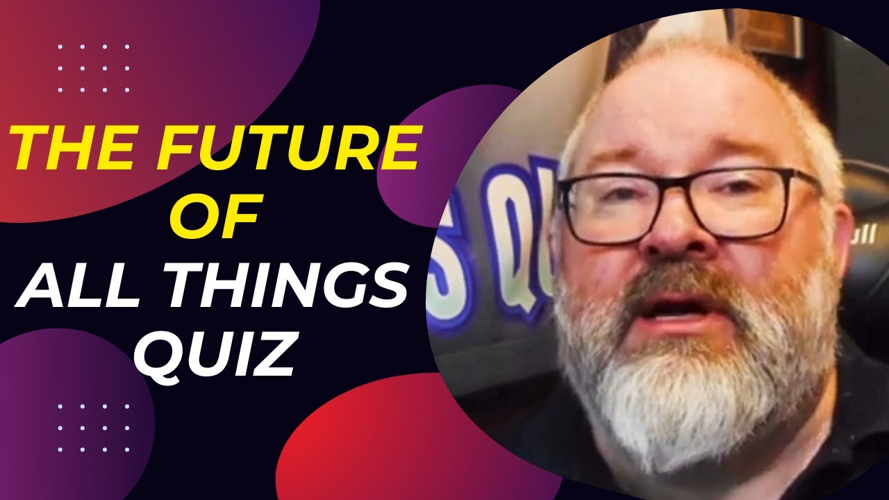 The Future of All Things Quiz - YouTube