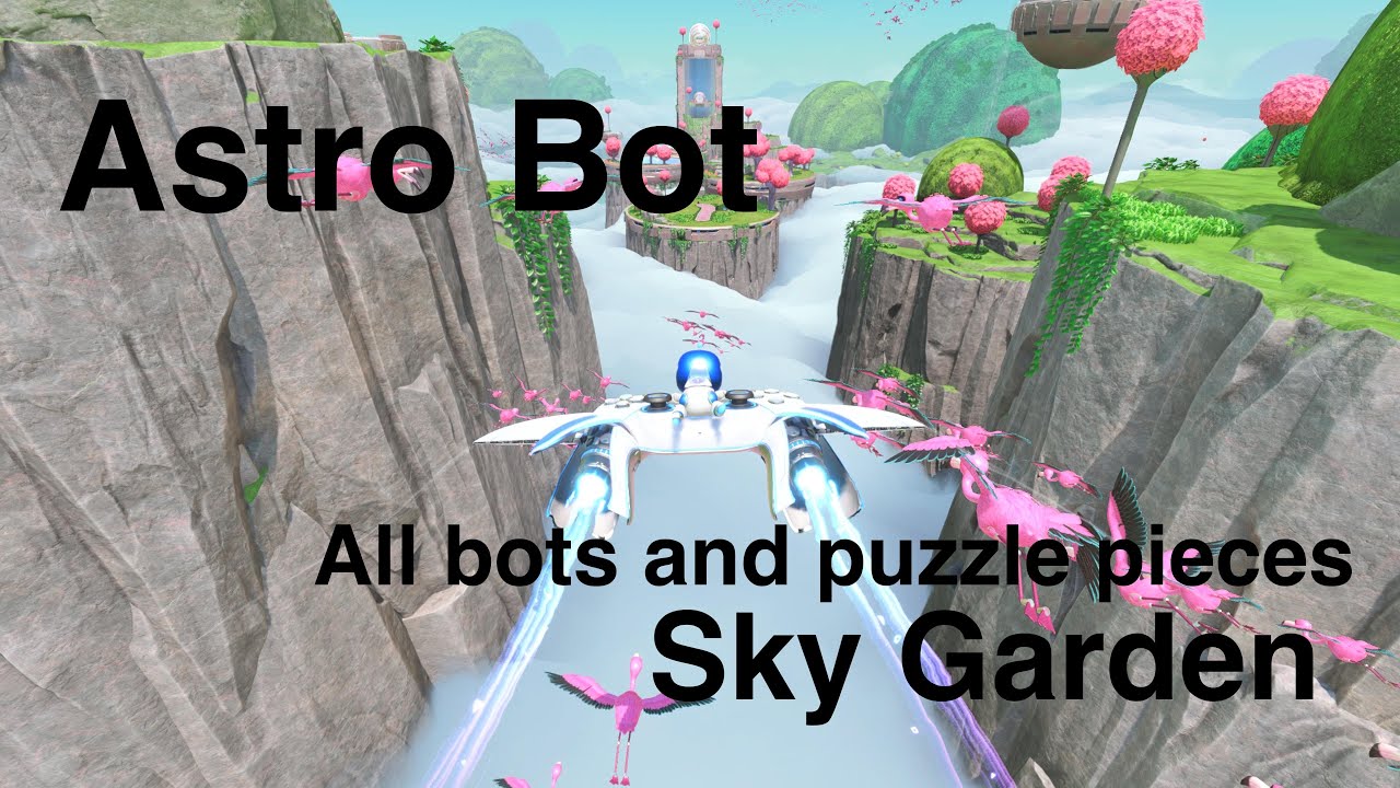 Astro Bot: Sky Garden gameplay - All bots and puzzle pieces (complete guide) - YouTube