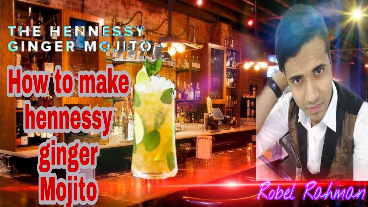 how to make cocktails / hennessy ginger Mojito recipe. Best cocktail in ...