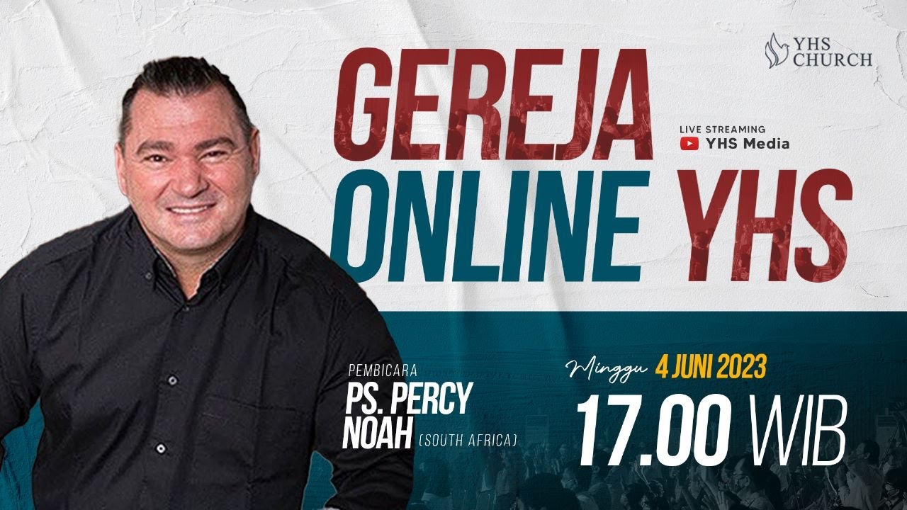TERUS BERGERAK | IBADAH ONLINE GEREJA YHS | PS. PERCY NOAH - 04 JUNI ...