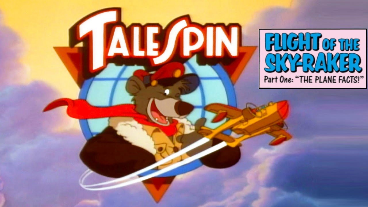 "Flight of the Sky-Raker, Part 1: The Plane Facts!" | TaleSpin #1 - YouTube