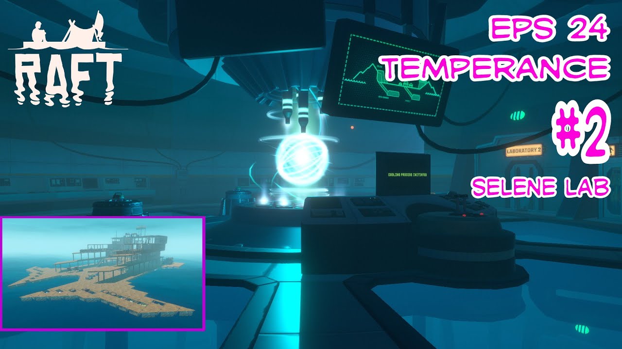 Raft Gameplay Eps 24: Temperance 2 Selene Lab - YouTube