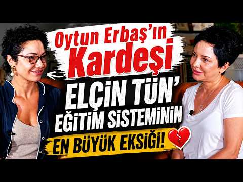Oytun Erbaş'ın Kardeşi Elçin Tün: \
