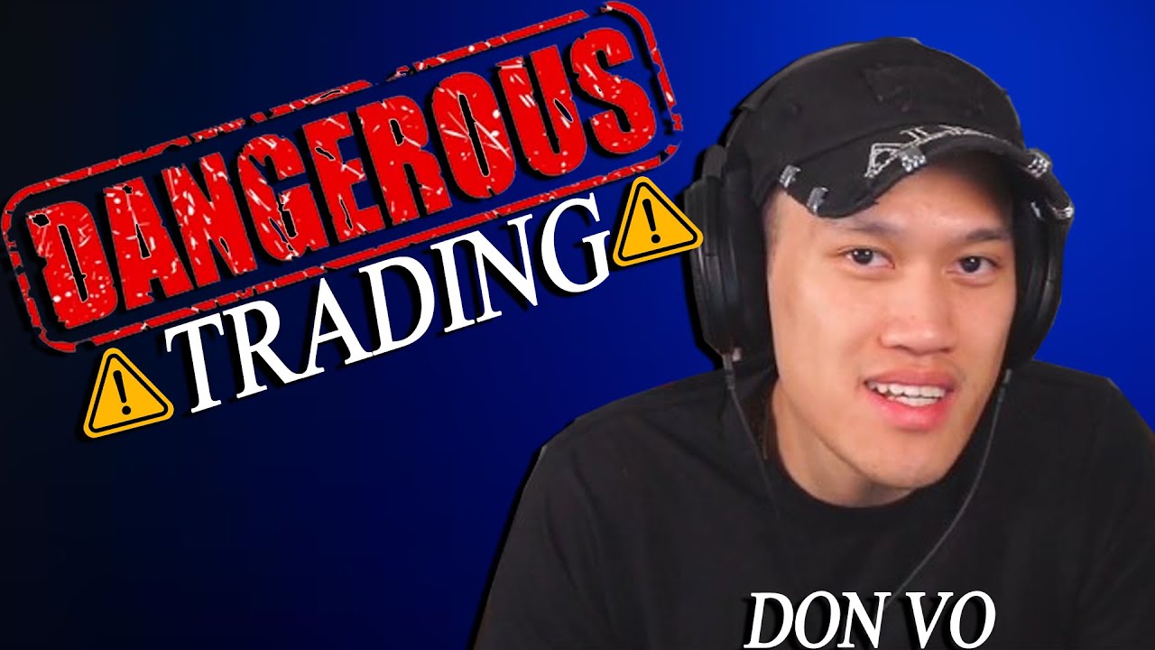 I Lost Everything, So I Restarted… Don Vo’s Dangerous Trading EXPOSED ...