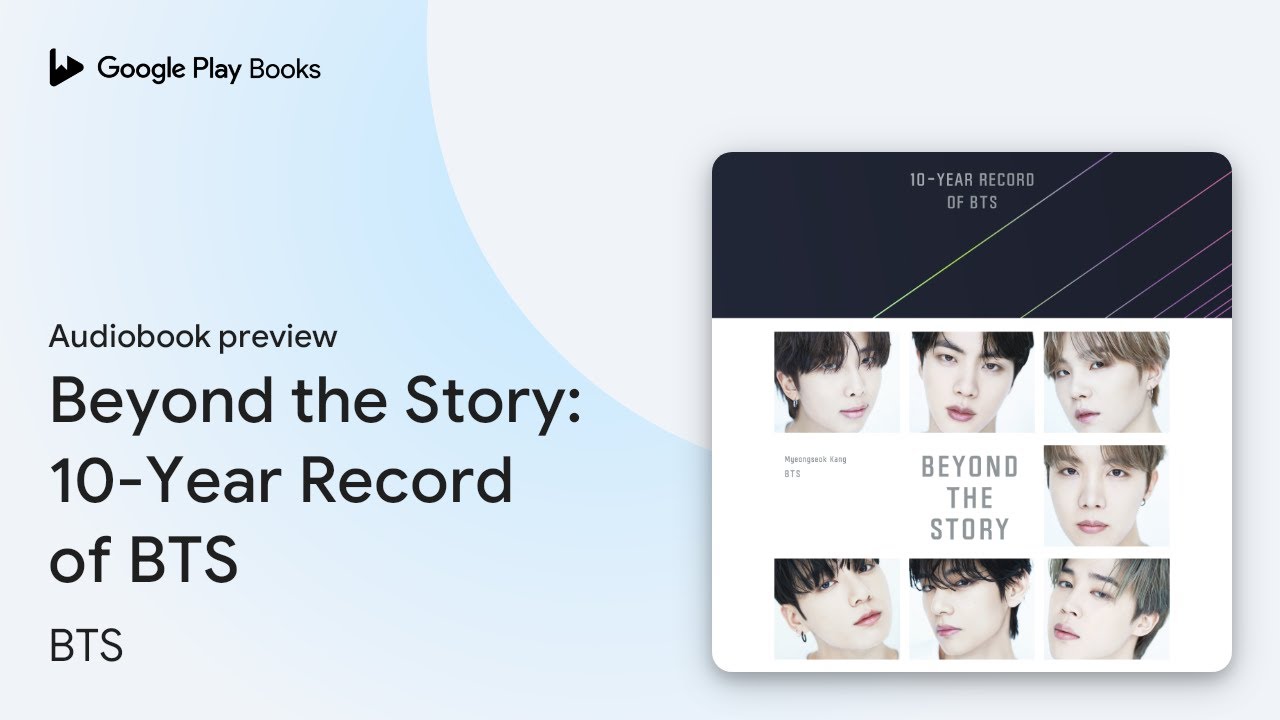Beyond the Story: 10-Year Record of BTS by BTS · Audiobook preview ...
