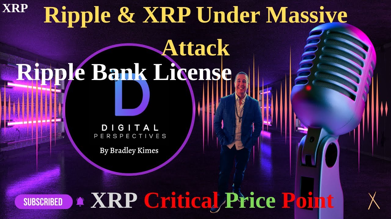 XRP- Ripple & XRP Under Massive Attack - Ripple Bank License - XRP ...