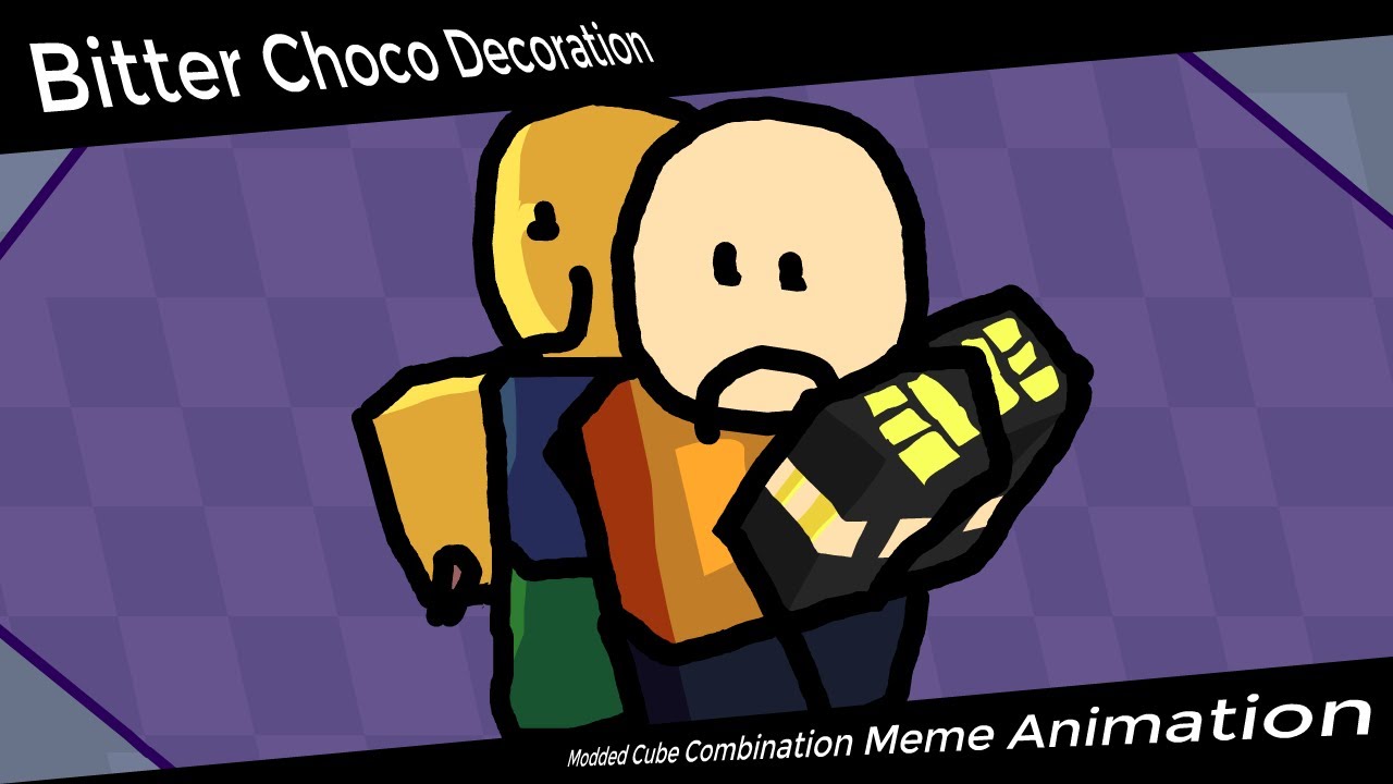Bitter Choco Decoration | Modded Cube Combination Meme Animation - YouTube