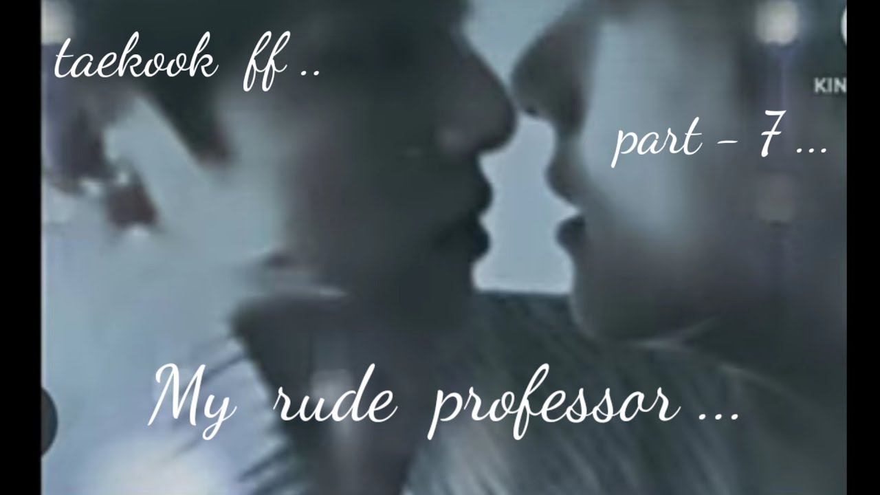 My rude professor ... part - 7 ... taekook ff Hindi explanation ...