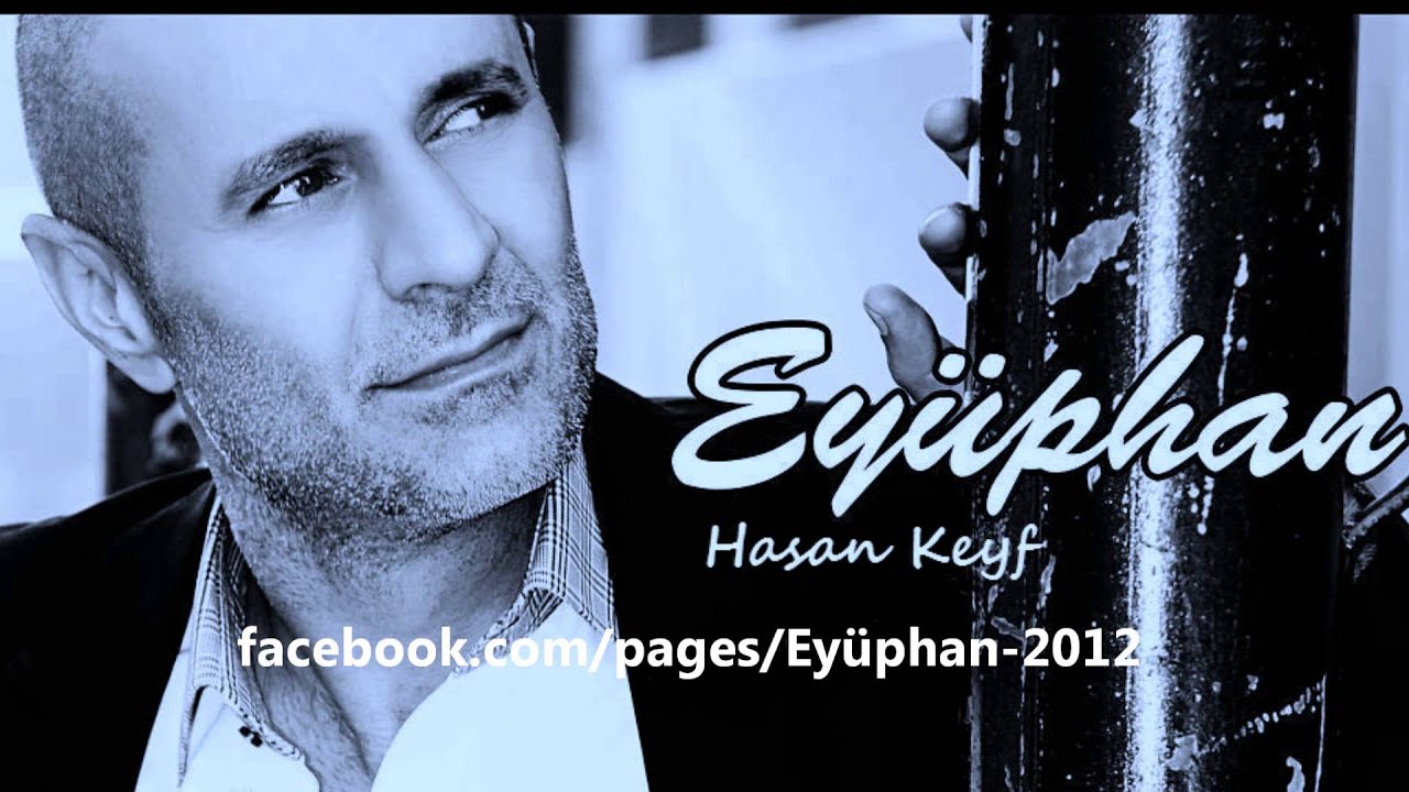 Eyüphan Hasan Keyf 2013 ORJİNAL NET'TE İLK - YouTube