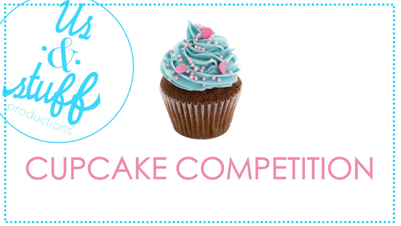 CUPCAKE COMPETITION | Us&Stuff and Family - YouTube