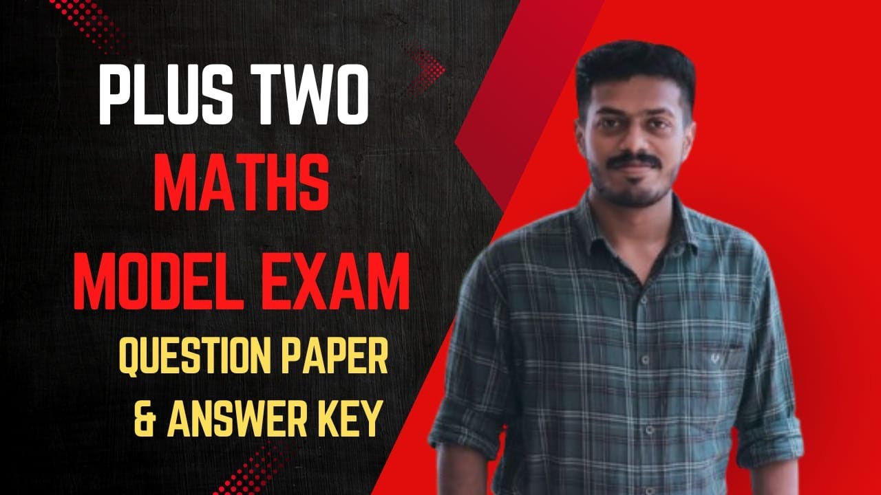 PLUS TWO MATHS- MODEL EXAM- QUESTION & ANSWERS - YouTube