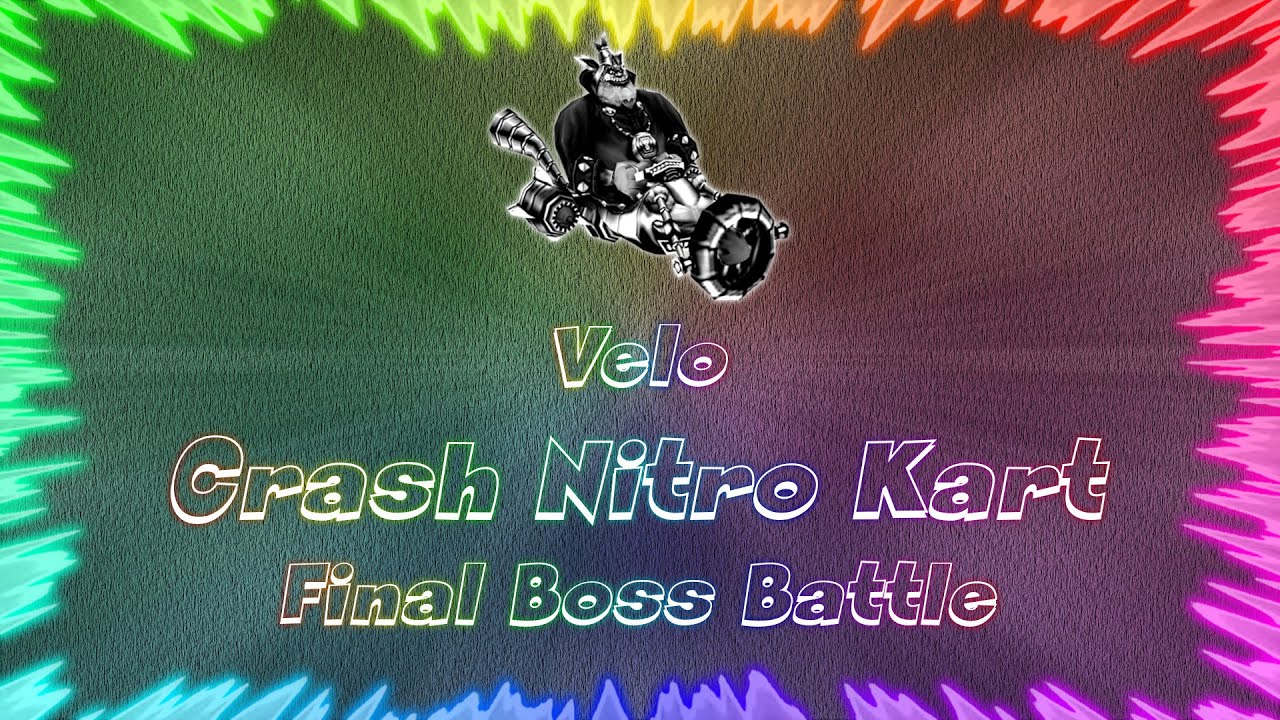 Crash Nitro Kart ★ Perfect Final Boss Battle • Velo - YouTube