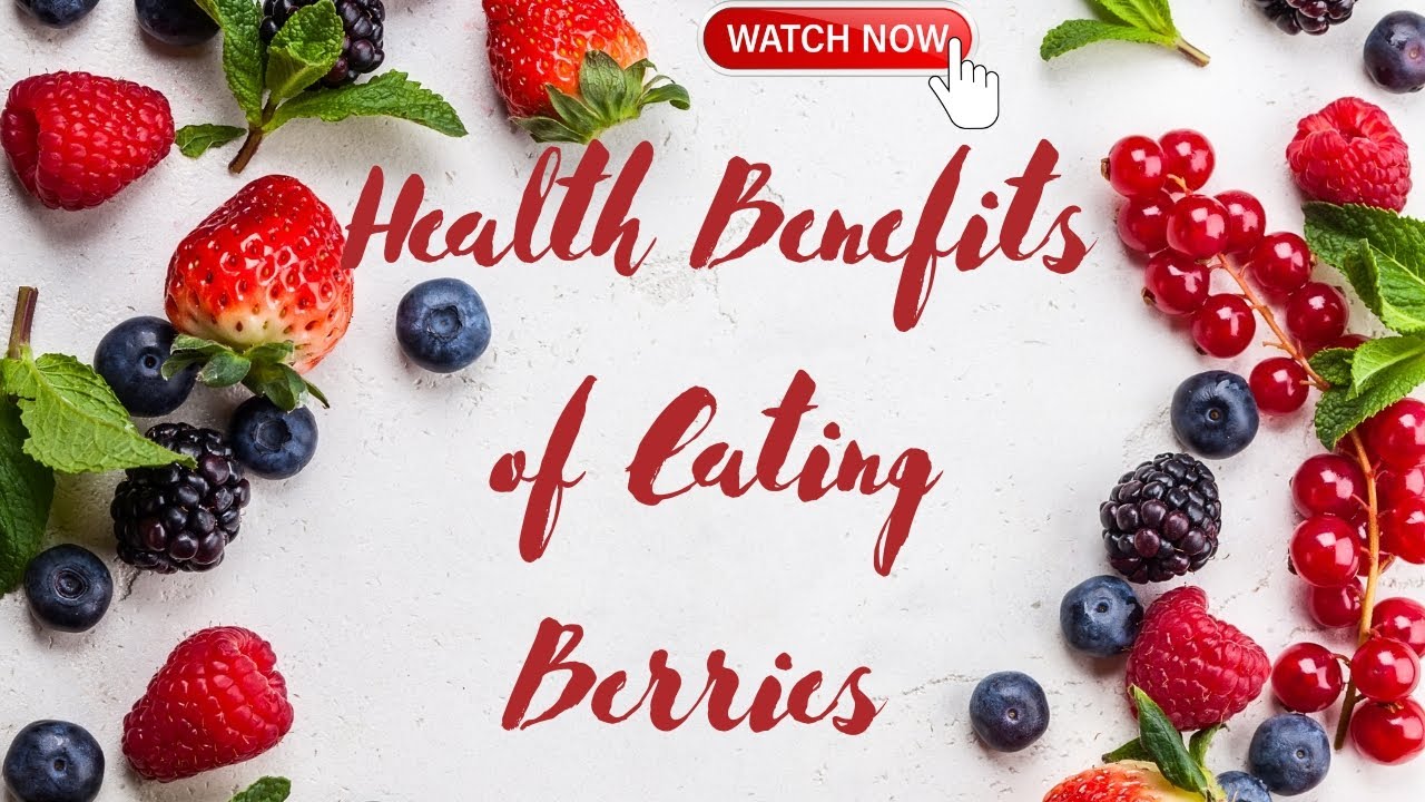 Health Benefits of Eating Berries || Nutritional value of various types ...