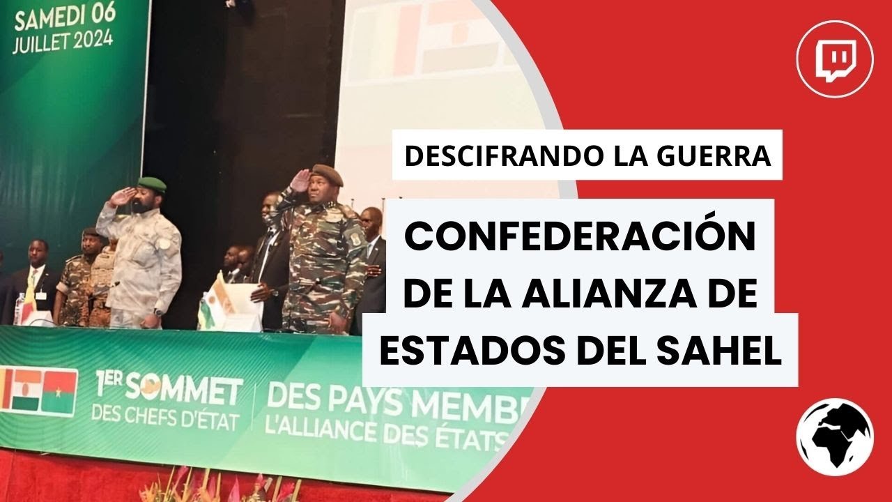 NACE la CONFEDERACIÓN de la ALIANZA de ESTADOS del SAHEL - YouTube
