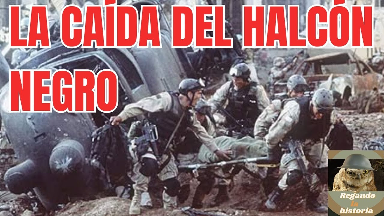 La caída del Halcón Negro, Mogadishu-RegandoLaHistoria - YouTube