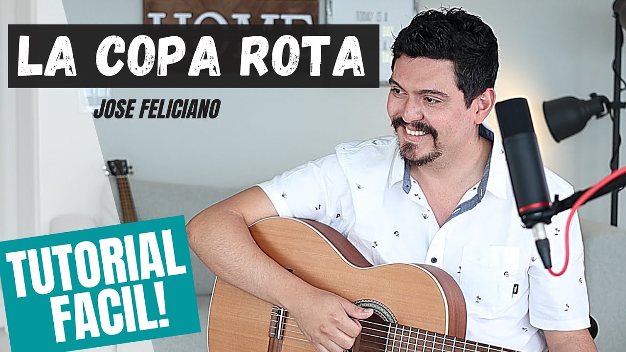 🎸Como tocar La Copa Rota - Jose Feliciano - Tutorial Facil - YouTube
