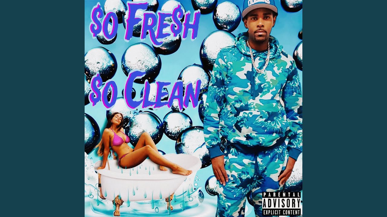 So Fresh so Clean - YouTube