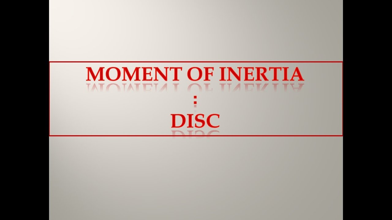Moment of Inertia of Circular Disc and Annular Circular Disc - YouTube